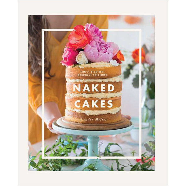Naked Cakes | Simply Beautiful Handmade Creations - Moss & Embers Home ...
