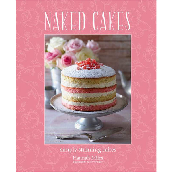 Naked Cakes | Simply Stunning Cakes - Moss & Embers Home Decorum